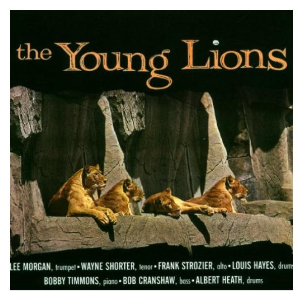 商品発送元：Clara MusicCD・DVD・楽器■アーティスト：The Young Lions ■ラインナップ：Lee Morgan (trumpet), Frank Strozier (alto sax), Wayne Shorter...