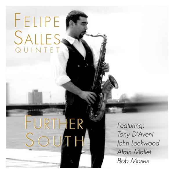 商品発送元：Clara MusicCD・DVD・楽器■アーティスト：Felipe Salles■ラインナップ：Felipe Salles (ts, ss) with Tony D'Aveni (tp, flh), Joel Yennior ...