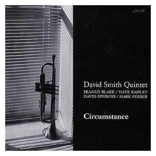 商品発送元：Clara MusicCD・DVD・楽器■アーティスト：David Smith Quintet■ラインナップ：David Smith (tp), Seamus Blake (ts), Nate Radley (g), David...