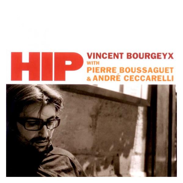 商品発送元：Clara MusicCD・DVD・楽器■アーティスト：Vincent Bourgeyx■ラインナップ：Vincent Bourgeyx - pianoPierre Boussaguet - bassAndre Ceccarel...