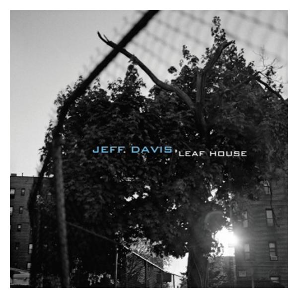 商品発送元：Clara MusicCD・DVD・楽器■アーティスト：Jeff Davis■ラインナップ：Jeff Davis (d), Eivind Opsvik (b), Russ Lossing (p)■曲目：01. Leaf Hous...