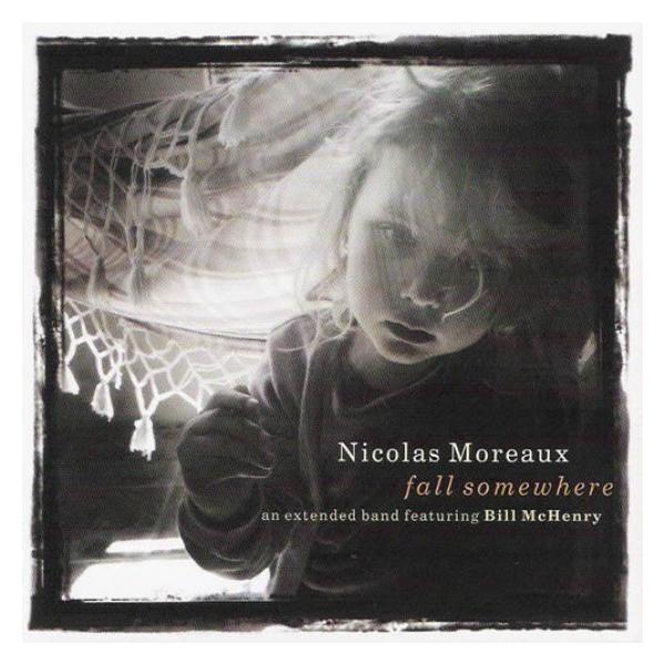 商品発送元：Clara MusicCD・DVD・楽器■アーティスト：Nicolas Moreaux■ラインナップ：Nicolas Moreaux (b), Bill McHenry (ts), Pierre Perchaud (g), Da...