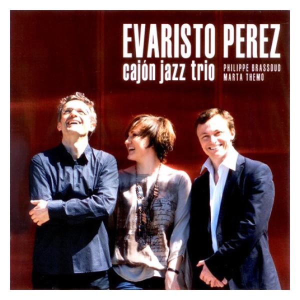 商品発送元：Clara MusicCD・DVD・楽器■アーティスト：Evaristo Perez■ラインナップ：Evaristo P&amp;#233;rez - pianoMarta Themo - cajonPhilippe Brass...