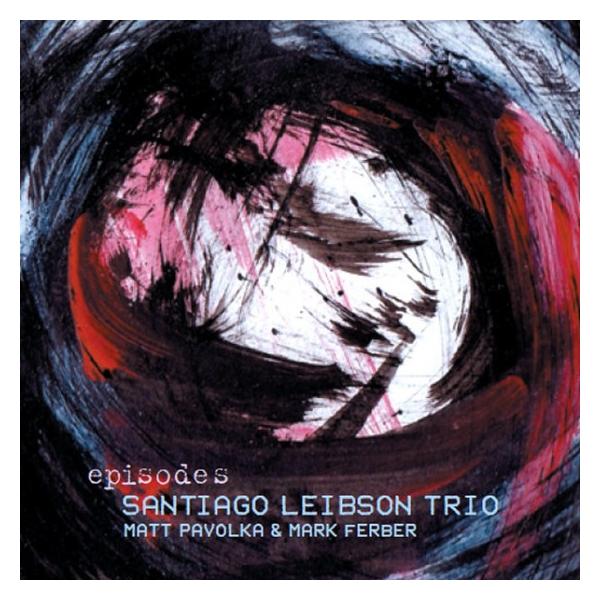 商品発送元：Clara MusicCD・DVD・楽器■アーティスト：Santiago Leibson■ラインナップ：Santiago Leibson - pianoMatt Pavolka - bassMark Ferber - drums...