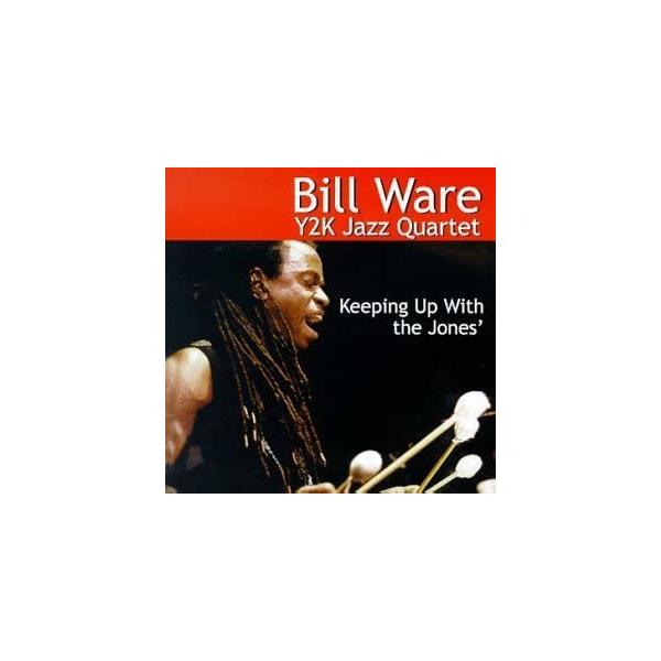 商品発送元：Clara MusicCD・DVD・楽器■アーティスト：Bill Ware Y2K Jazz Quartet■ラインナップ：Bill Ware - vibraphoneJonathan Crayford - pianoBrad ...