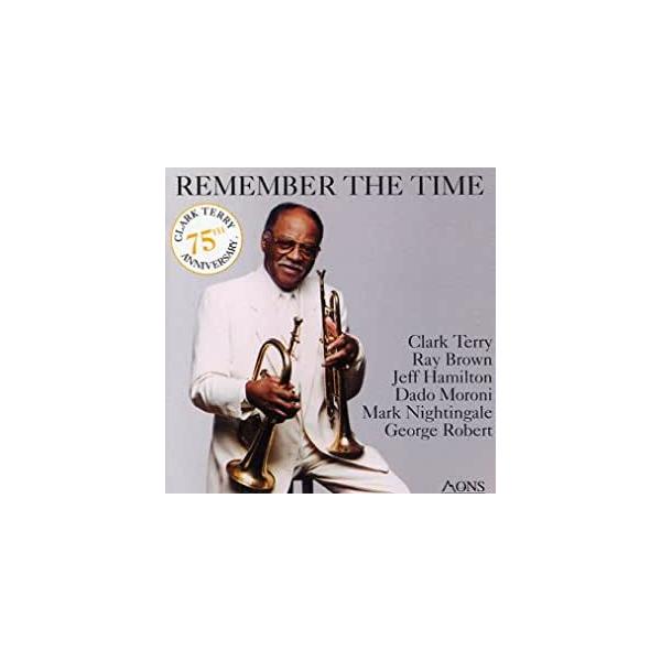 商品発送元：Clara MusicCD・DVD・楽器■ラインナップ：Clark Terry (tp,flh)Mark Nightingale (tb)George Robert (as)Dado Moroni (p)Ray Brown (b...