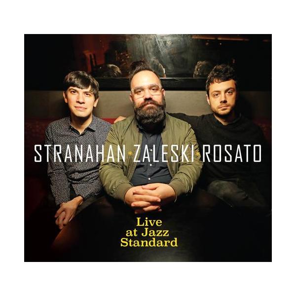 商品発送元：Clara MusicCD・DVD・楽器■アーティスト：Stranahan-Zaleski-Rosato■ラインナップ：Glenn Zaleski - pianoColin Stranahan - drumsRick Rosat...