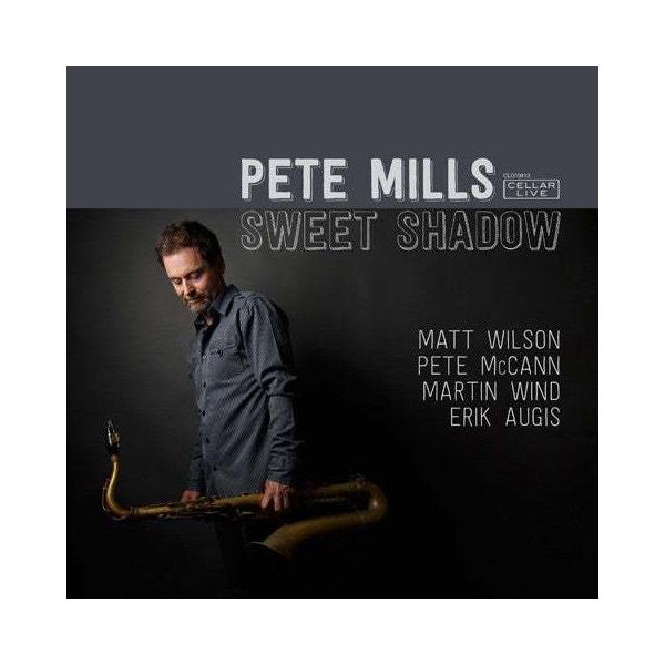商品発送元：Clara MusicCD・DVD・楽器■アーティスト：Pete Mills■ラインナップ：Pete Mills - saxophonesPete Mccann - gutiarMartin Wind - bassMatt Wi...