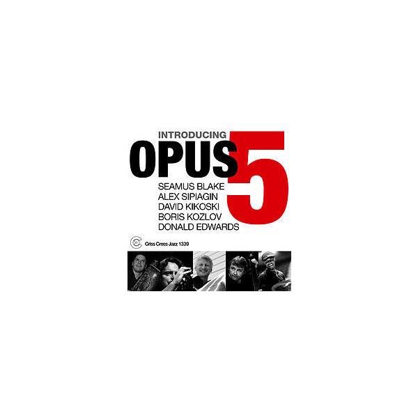 商品発送元：Clara MusicCD・DVD・楽器■アーティスト：Opus 5■ラインナップ：Seamus Blake - tenor saxophoneAlex Sipiagin - trumpet, flugelhornDavid K...