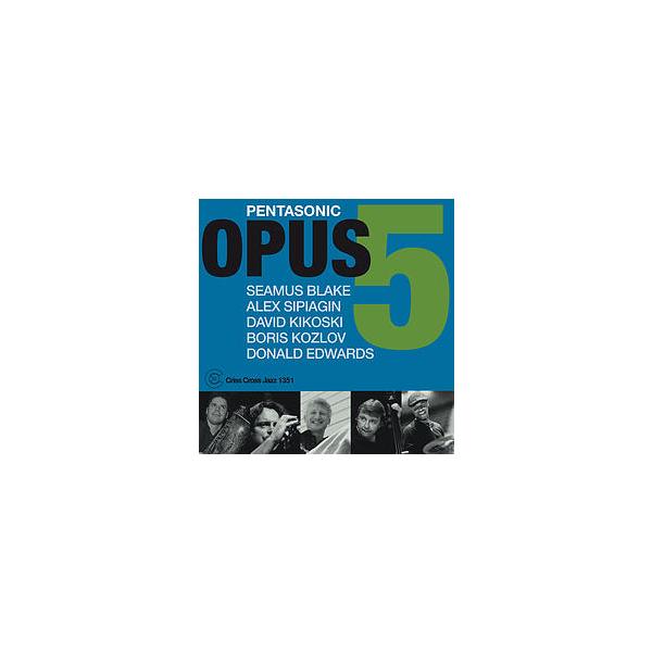 商品発送元：Clara MusicCD・DVD・楽器■アーティスト：Opus 5■ラインナップ：Seamus Blake - tenor &amp; soprano saxophonesAlex Sipiagin - trumpet, fl...