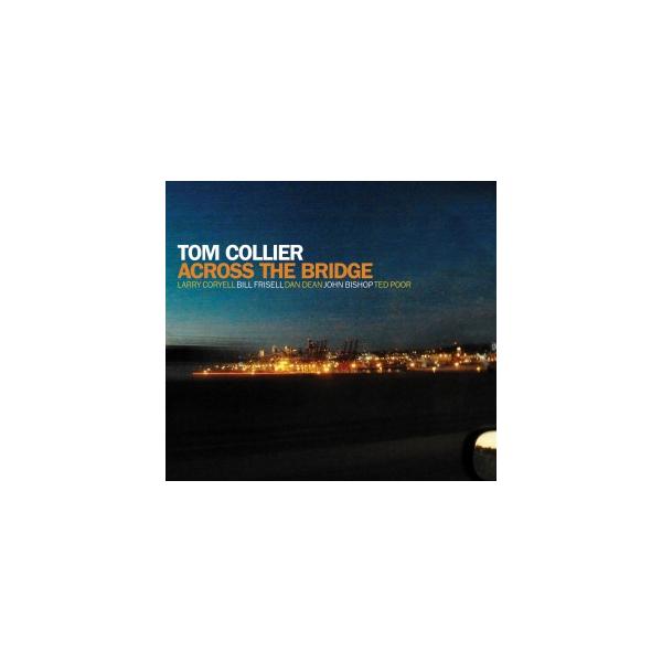 商品発送元：Clara MusicCD・DVD・楽器■アーティスト：Tom Collier■ラインナップ：Tom Collier - vibraphone, marimbaBill Frisell - electric guitarLarr...