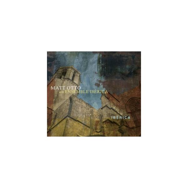 商品発送元：Clara MusicCD・DVD・楽器■アーティスト：Matt Otto With Ensemble Iberica■ラインナップ：Matt Otto - tenor saxophoneEnsemble Iberica:Bea...