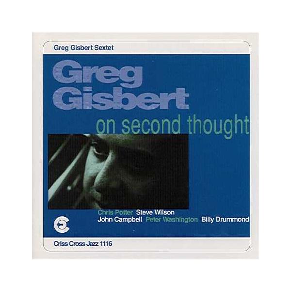 商品発送元：Clara MusicCD・DVD・楽器■アーティスト：Greg Gisbert Sextet■ラインナップ：Greg Gisbert - trumpet, flugelhornChris Potter - tenor saxo...