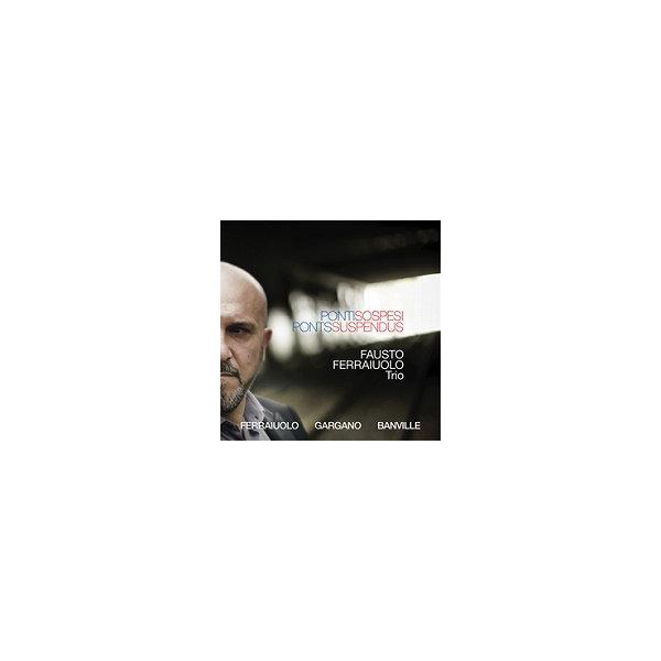 商品発送元：Clara MusicCD・DVD・楽器■アーティスト：Fausto Ferraiuolo Trio■ラインナップ：Fausto Ferraiuolo - pianoMauro Gargano - bassAntoine Ban...