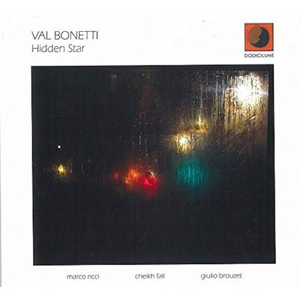 商品発送元：Clara MusicCD・DVD・楽器■アーティスト：Val Bonetti■ラインナップ：Val Bonetti - acoustic guitarMarco Ricci (#1,2,4,6) - double bassCh...