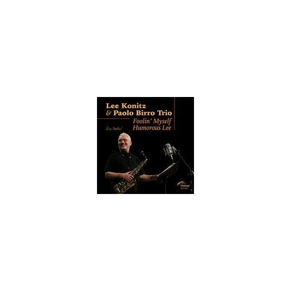 商品発送元：Clara MusicCD・DVD・楽器■アーティスト：Lee Konitz &amp; Paolo Birro Trio■ラインナップ：Lee Konitz - alto saxophonePaolo Birro - pian...