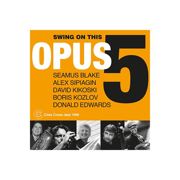 商品発送元：Clara MusicCD・DVD・楽器■アーティスト：Opus 5■ラインナップ：Alex Sipiagin - trumpetSeamus Blake - tenor saxophoneDavid Kikoski - pia...