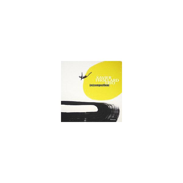 商品発送元：Clara MusicCD・DVD・楽器■アーティスト：Xavier Thollard Trio■ラインナップ：Xavier Thollard - pianoMatyas Szandai - bassSimon Bernier ...