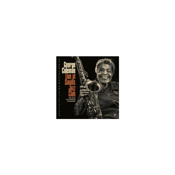 商品発送元：Clara MusicCD・DVD・楽器Tenor saxophone legend George Coleman sounds better than ever on the 5th release in the Smalls...