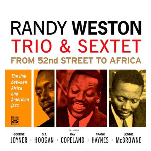 商品発送元：Clara MusicCD・DVD・楽器■アーティスト：Randy Weston Trio &amp; Sextet■ラインナップ：Randy Weston Trio:Tracks 1-6: Randy Weston (p), ...