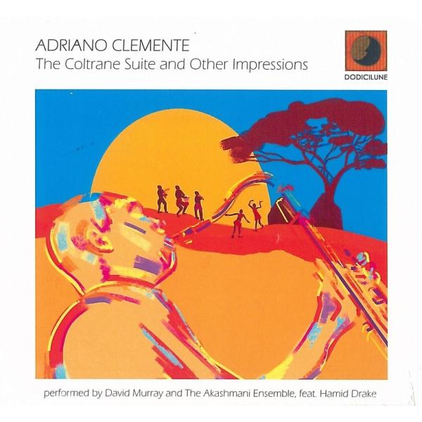 商品発送元：Clara MusicCD・DVD・楽器■アーティスト：Adriano Clemente■ラインナップ：David Murray - tenor saxophoneAkashmani Ensemble:Adriano Cleme...