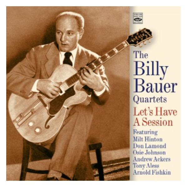 商品発送元：Clara MusicCD・DVD・楽器■アーティスト：Billy Bauer Quartets■ラインナップ：Personnel on "Let's Have a Session":Billy Bauer (guitar), ...