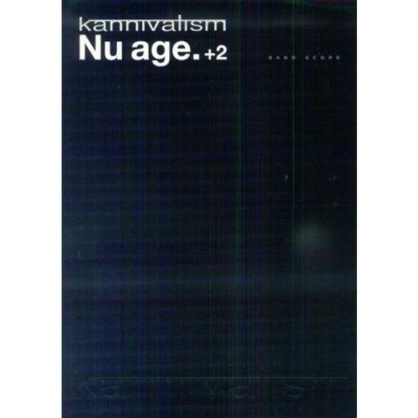 （中古品）KANNIVALISM NU AGE.+2 (バンドスコア) ご覧頂きありがとうございます。こちらの商品は中古品となっております。中古品の為若干の使用感はございますが、まだまだお使い頂ける商品となっております。また女性スタッフによ...