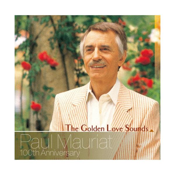 ◆品　番：PCCY-60014◆発売日：2025年07月23日発売◆出荷目安：２〜５日◆種類:HybridCD◆ザ・ゴールデンラヴサウンズポールモーリア１００シュウネンキネン/GOLDEN LOVE SOUNDS PAUL MAURIAT ...