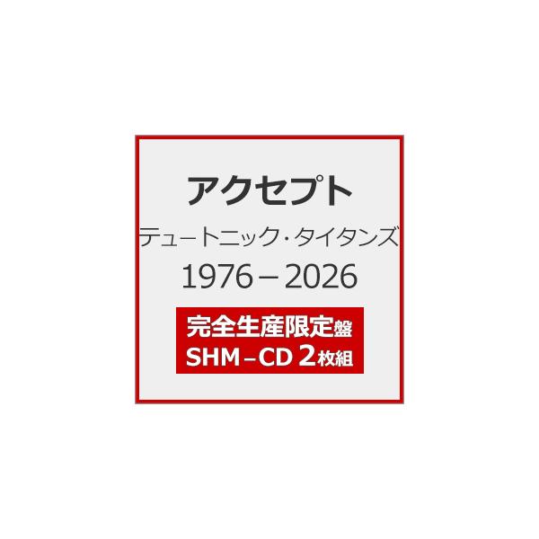 ◆品　番：MICP-30242/3◆発売日：2026年09月02日発売◆出荷目安：発売日前日◆完全生産限定盤/SHM-CD/ブックレット付◆テュートニックタイタンズ１９７６カラ２０２６/TEUTONIC TITANS 1976-2026
