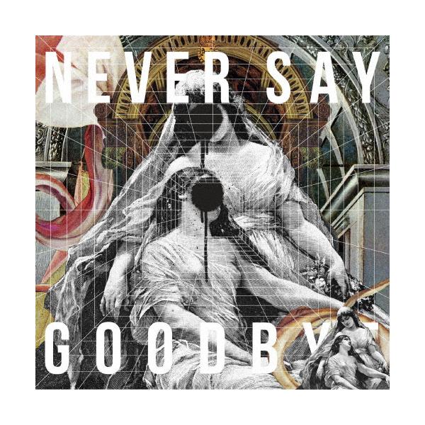 ◆品　番：SRCL-12279◆発売日：2022年11月16日発売◆出荷目安：５〜１０日◆通常盤◆ネバーセイグッバイ/NEVER SAY GOODBYE