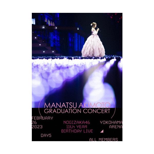 ◆品　番：SRBL-2239/40◆発売日：2024年02月21日発売◆出荷目安：５〜１０日◆イレブンスイヤーバースデイライブデイ５マナツアキモトグラデュエーションコンサート/11TH YEAR BIRTHDAY LIVE DAY5 MAN...