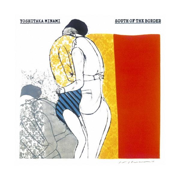 ◆品　番：MHCL-31001◆発売日：2024年08月07日発売◆出荷目安：５〜１０日◆Blu-spec CD2◆サウスオブザボーダー/SOUTH OF THE BORDER