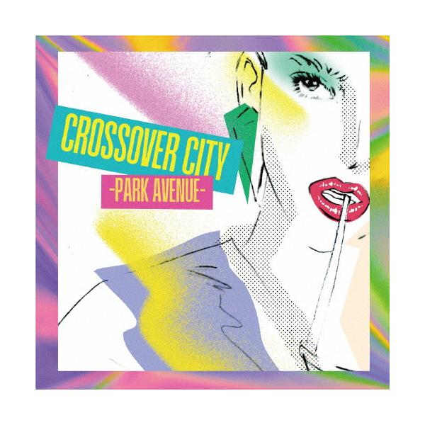 ◆品　番：COCB-54379◆発売日：2025年05月21日発売◆出荷目安：２〜５日◆クロスオーバーシティパークアベニュー/CROSSOVER CITY -PARK AVENUE-