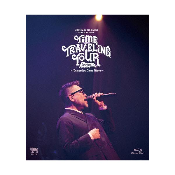 ◆品　番：BUP-30021◆発売日：2024年10月23日発売◆出荷目安：１〜２週間◆種類:Blu-ray◆マキハラノリユキコンサート２０２４タイムトラベリングツアーセカンドシーズンイエスタデイワンスモア/MAKIHARA NORIYUK...