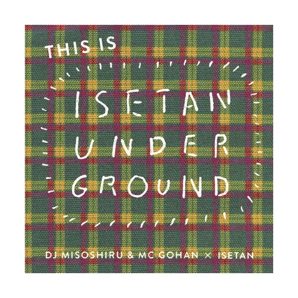 ◆品　番：KSCL-2616◆発売日：2015年09月30日発売◆出荷目安：５〜１０日◆ディスイズイセタンアンダーグラウンド/THIS IS ISETAN UNDERGROUND