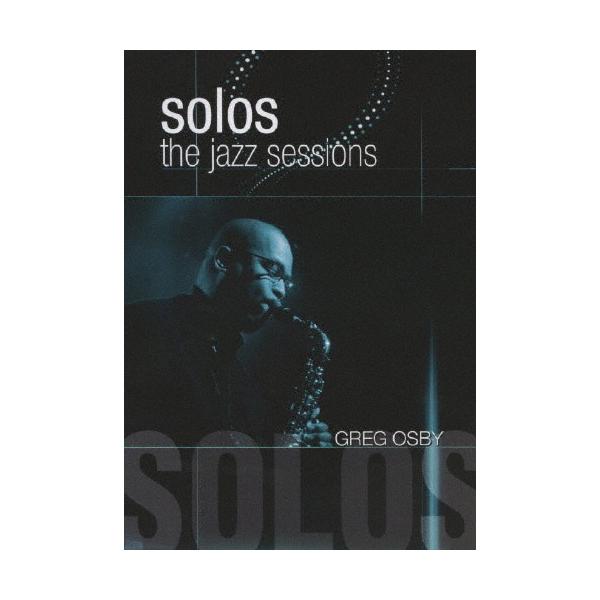 ◆品　番：YMBB-40163◆発売日：2010年07月28日発売◆出荷目安：５〜１０日◆ザ・ソロ/SOLOS THE JAZZ SESSIONS GREG OSBY
