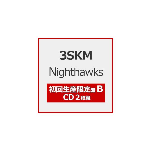 ◆品　番：ACN-10060/1◆発売日：2026年04月29日発売◆出荷目安：発売日前日◆初回生産限定盤B/特典CD付◆■初回仕様：フォトカード （※全12種よりランダム1種封入、サイズ：約86×54mm）◆ナイトホークス/NIGHTHAWKS