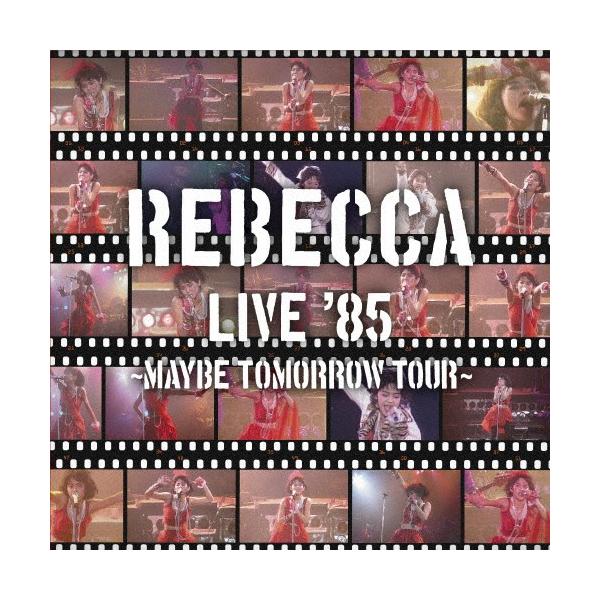 ◆品　番：MHCL-2283/4◆発売日：2013年07月17日発売◆出荷目安：５〜１０日◆レベッカライブ８５メイビートゥモロウツアー/REBECCA LIVE '85 -MAYBE TOMORROW TOUR-