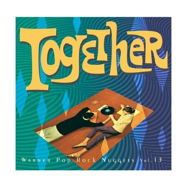 ◆品　番：WPCR-18318◆発売日：2020年03月25日発売◆出荷目安：２〜５日◆一部モノラル◆トゥゲザーワーナーポップロックナゲッツボリューム１３/TOGETHER - WARNER POP ROCK NUGGETS VOL. 13