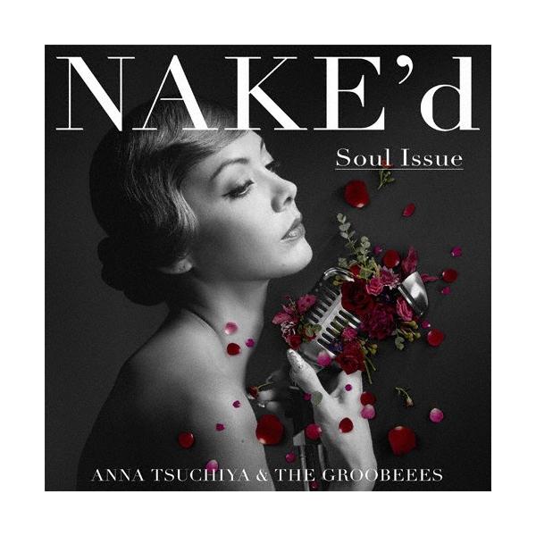 ◆品　番：CTCR-14879◆発売日：2015年12月09日発売◆出荷目安：５〜１０日◆ネイキッドソウルイシュー/NAKE'D -SOUL ISSUE-