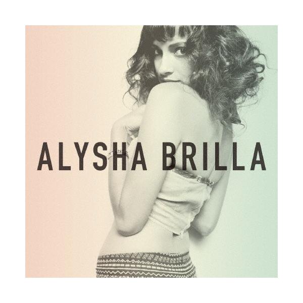 ◆品　番：VICP-65347◆発売日：2015年11月25日発売◆出荷目安：２〜５日◆日本デビュー作/紙ジャケット◆アリーシャブリラ/ALYSHA BRILLA