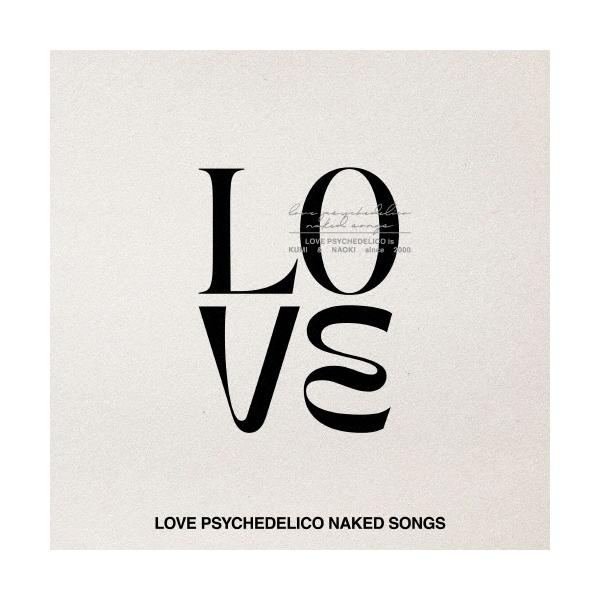 ◆品　番：VICL-66126◆発売日：2026年04月21日発売◆出荷目安：発売日前日◆ラブサイケデリコネイキッドソングス/LOVE PSYCHEDELICO NAKED SONGS