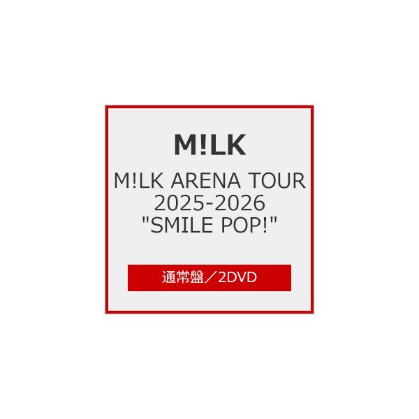 ◆品　番：VIBL-1219/20◆発売日：2026年07月22日発売◆出荷目安：発売日前日◆ミルクアリーナツアー２０２５２０２６スマイルポップ