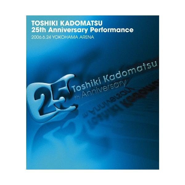 ◆品　番：BVXL-46/7◆発売日：2015年03月04日発売◆出荷目安：５〜１０日◆種類:Blu-ray◆トシキカドマツトゥエンティーファイブスアニバーサリーパフォーマンス２００６ネン６ガツ２４ニチヨコハマアリーナ/TOSHIKI KA...