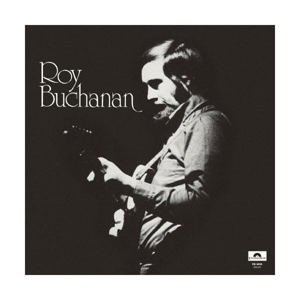 ◆品　番：UICY-25682◆発売日：2016年06月22日発売◆出荷目安：５〜１０日◆SHM-CD◆ロイブキャナン/ROY BUCHANAN