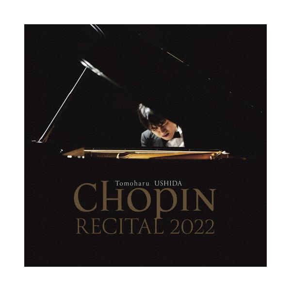 ◆品　番：UCCY-1115◆発売日：2022年08月31日発売◆出荷目安：２〜５日◆SHM-CD◆※先着特典：ポストカードAは終了致しました。◆ショパンリサイタル２０２２