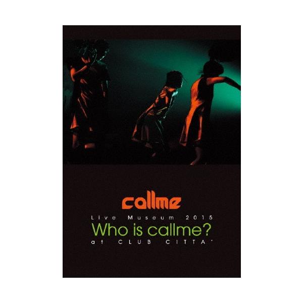 ◆品　番：AVBD-92353◆発売日：2016年07月27日発売◆出荷目安：５〜１０日◆コールミーライヴミュージアム２０１５フーイズコールミーアットクラブチッタ/CALLME LIVE MUSEUM 2015 WHO IS CALLME?...