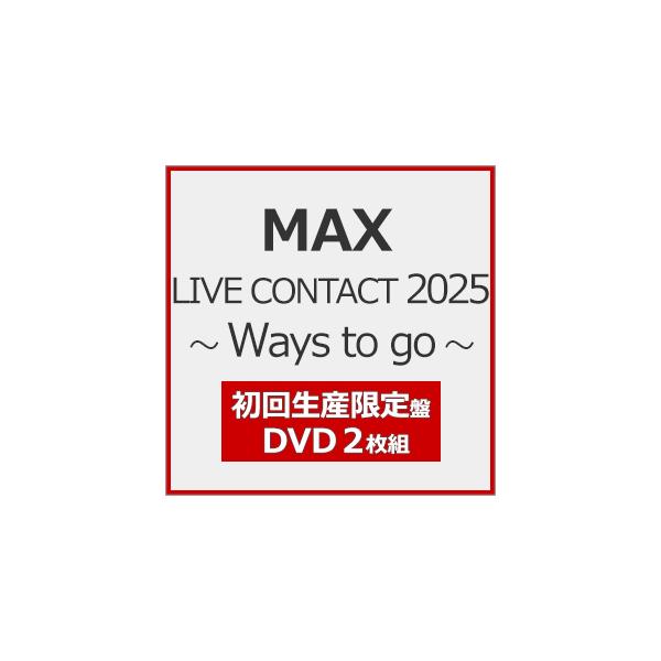 ◆品　番：AVBD-98211/2◆発売日：2026年09月30日発売◆出荷目安：発売日前日◆初回生産限定/特典ディスク(DVD)付◆マックスサーティースライブコンタクト２０２５ウェイズトゥゴー/MAX 30TH LIVE CONTACT2...
