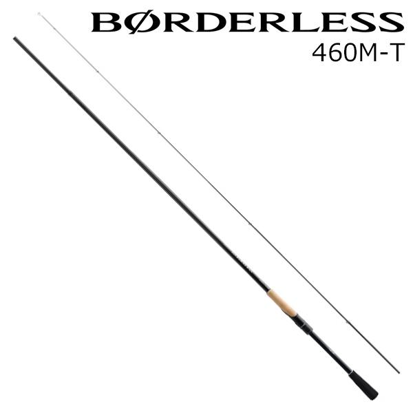 在庫状況：在庫僅少/◆フィールド・釣種・釣法を飛び越え“BORDERLESS”に遊べ!!◆磯竿1.5号相当◆1日使っても疲労を感じさせない軽量・軽快ブランクスが魅力の460M-T。・ルアー：3〜30g・錘負荷：1.5〜4号・適合ハリス：1....