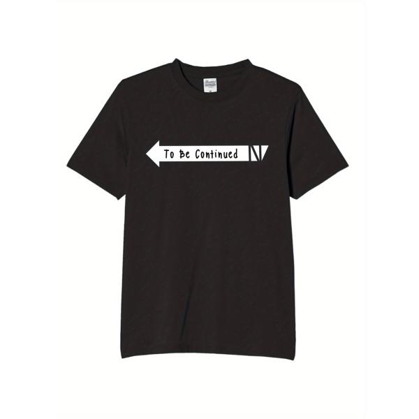 「To Be Continued...」のパロディユーモアデザイン有名な「To Be Continued」フレーズをユーモラスにアレンジ。省略記号（...）がミステリアスな雰囲気を醸し出し、見る人をクスッとさせます。カジュアルな半袖・ラウン...